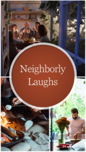 10 Funny Stories about Loving Your Neighbor